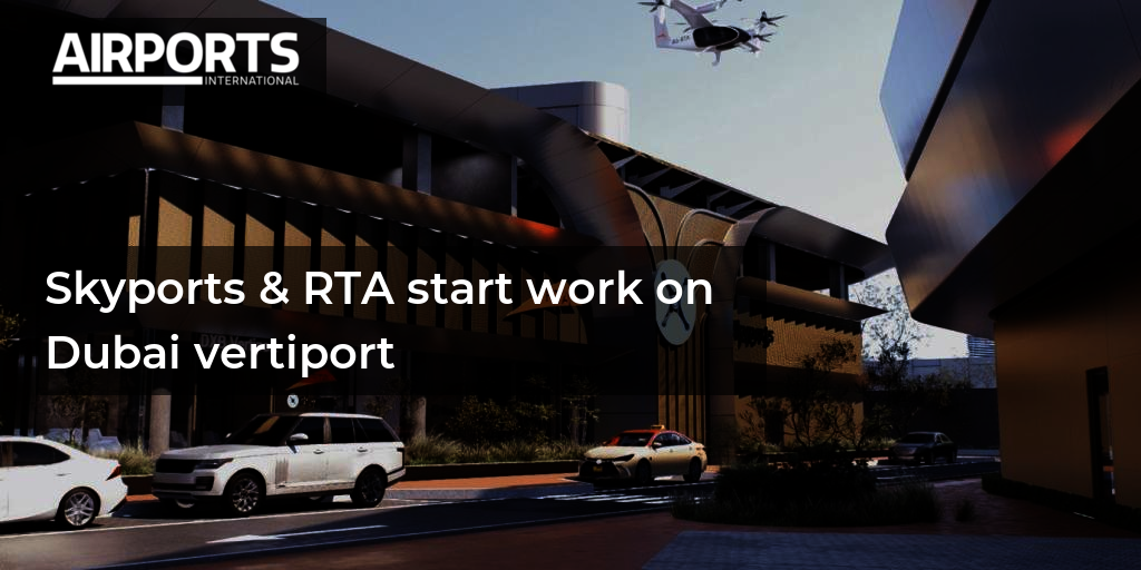 Skyports & RTA start work on Dubai vertiport