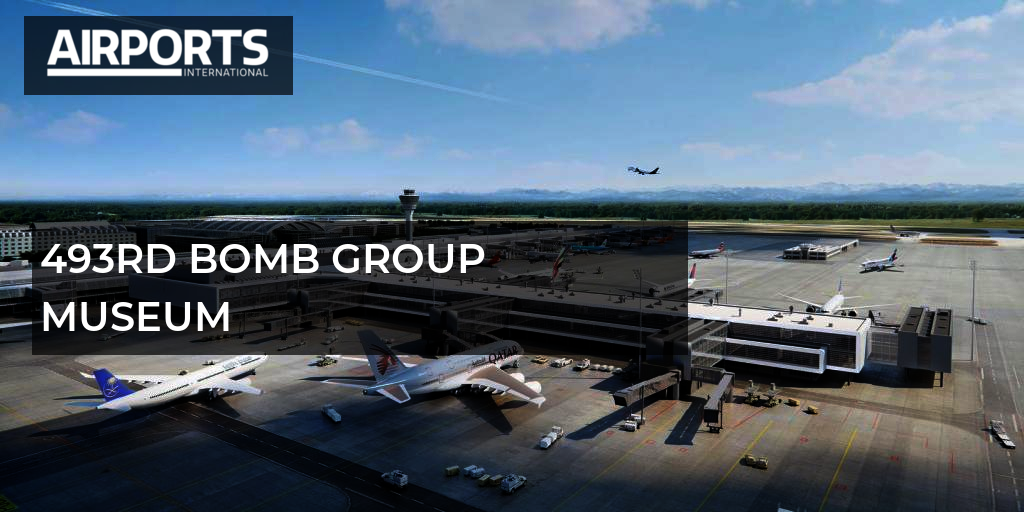 493RD BOMB GROUP MUSEUM | Airports International