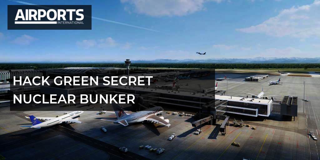 HACK GREEN SECRET NUCLEAR BUNKER | Airports International