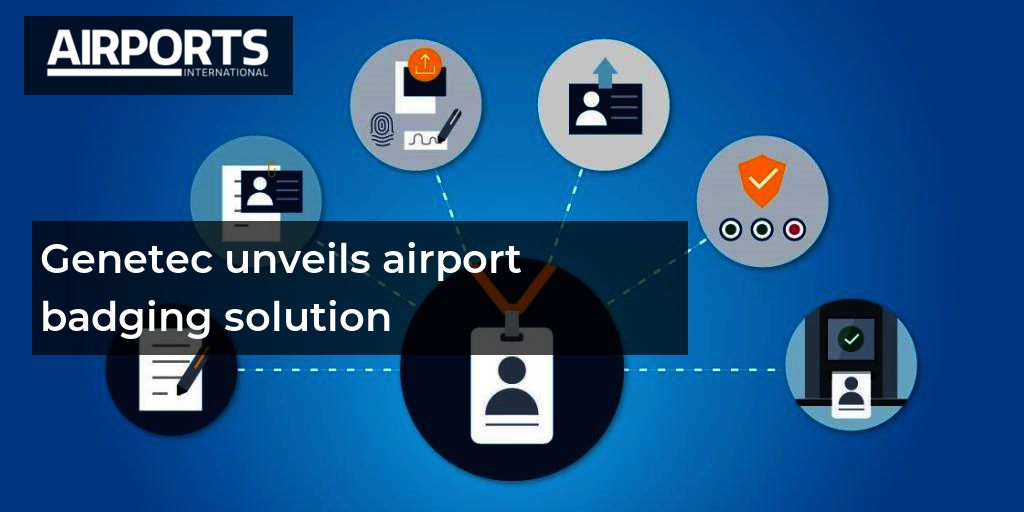 Genetec unveils airport badging solution