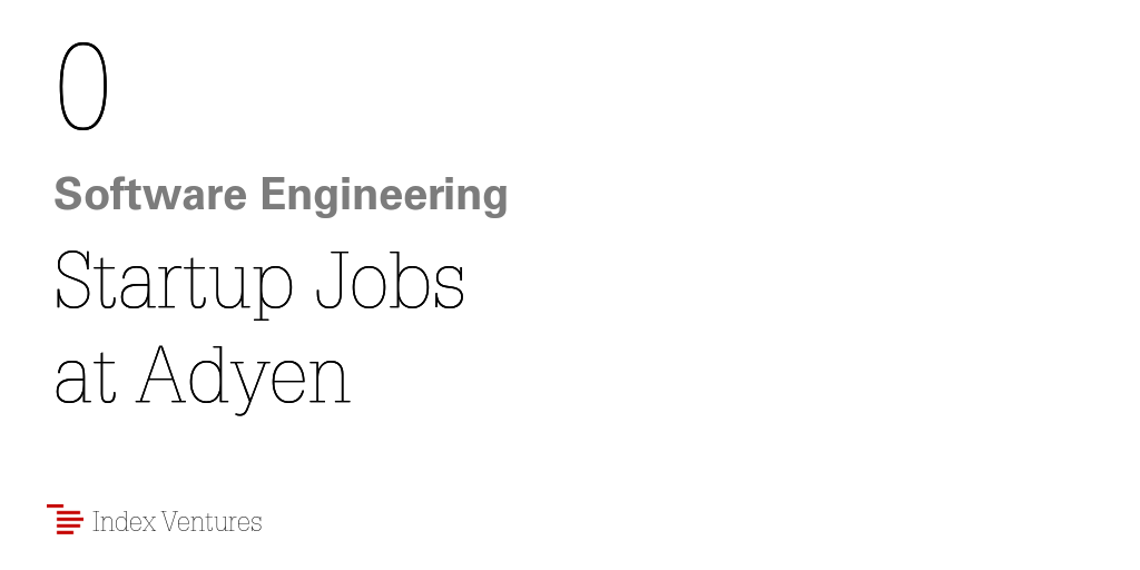 0 Software Engineering Startup Jobs at Adyen
