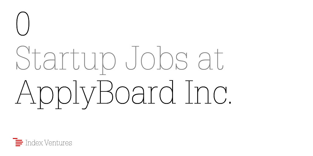 0 Startup Jobs at ApplyBoard Inc. 0 Startup Jobs at ApplyBoard Inc.