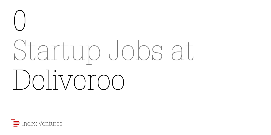 Deliveroo: Business Development - Core...