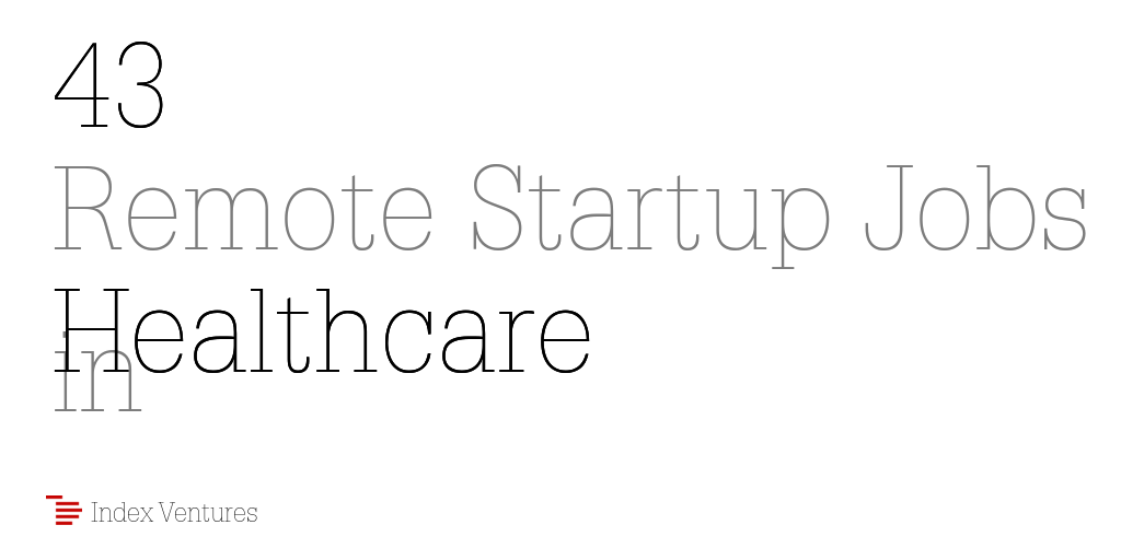 162 Remote Healthcare Remote Startup Jobs