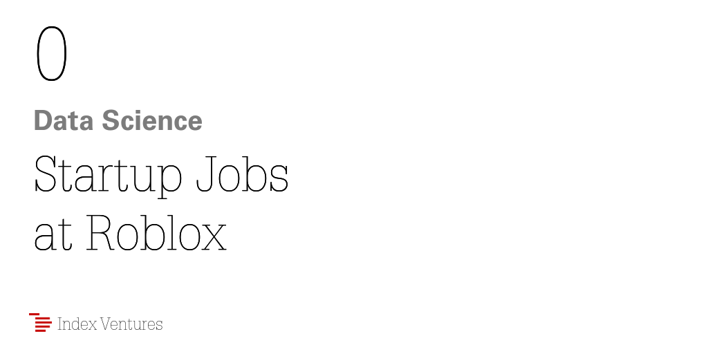 0 Data Science Startup Jobs at Roblox
