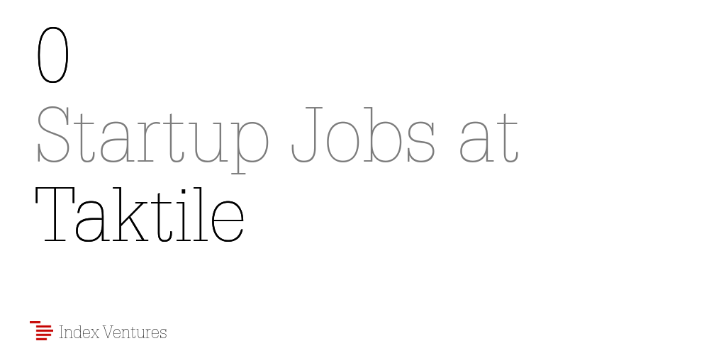 Taktile: Senior Full-stack Engineer