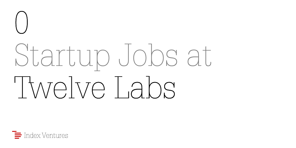Twelve Labs: Senior Software Engineer,...
