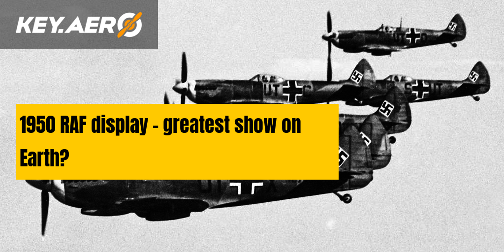 1950 RAF display - greatest show on Earth?