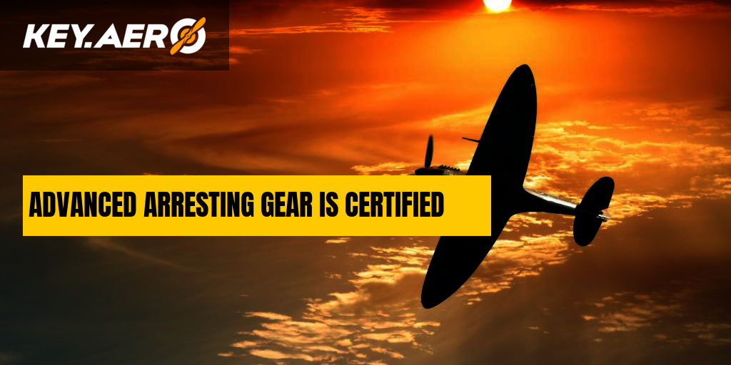 ADVANCED ARRESTING GEAR IS CERTIFIED