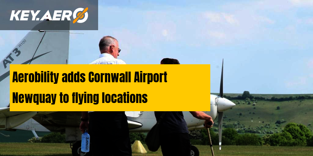 Aerobility adds Cornwall Airport Newquay to flying