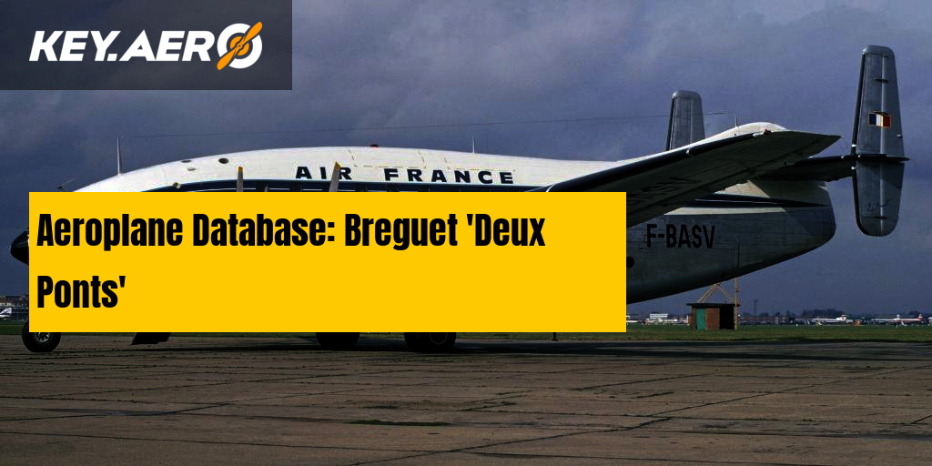 Aeroplane Database: Breguet 'Deux Ponts'