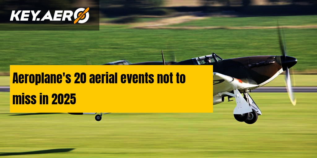 Aeroplane's 20 aerial events not to miss in 2025