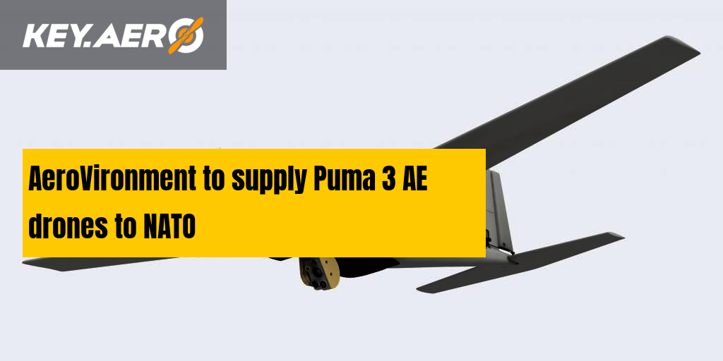 AeroVironment to supply Puma 3 AE drones to NATO