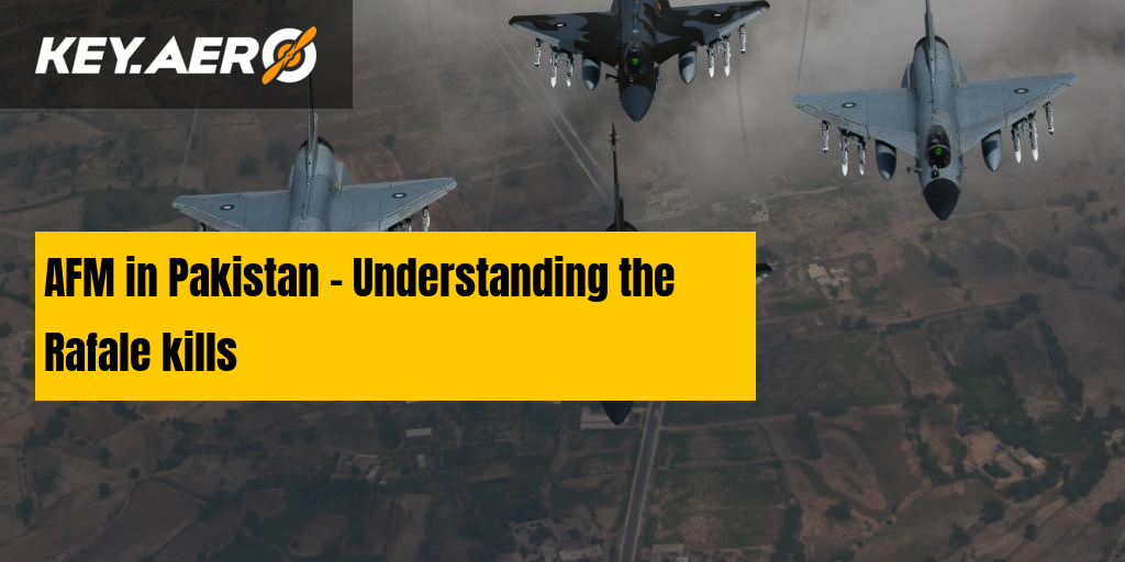 AFM in Pakistan - Understanding the Rafale kills