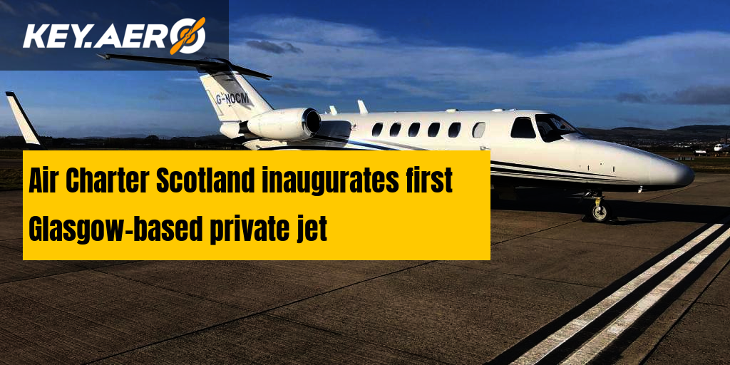 Air Charter Scotland inaugurates first Glasgow-based private