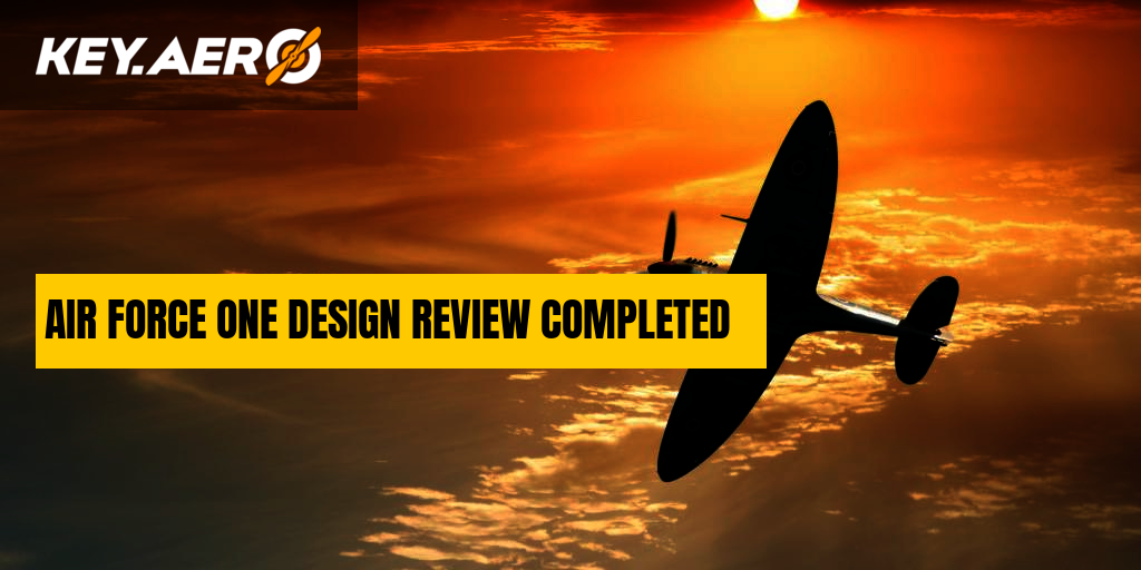 AIR FORCE ONE DESIGN REVIEW COMPLETED