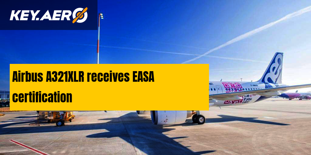 Airbus A321XLR gets EASA certification