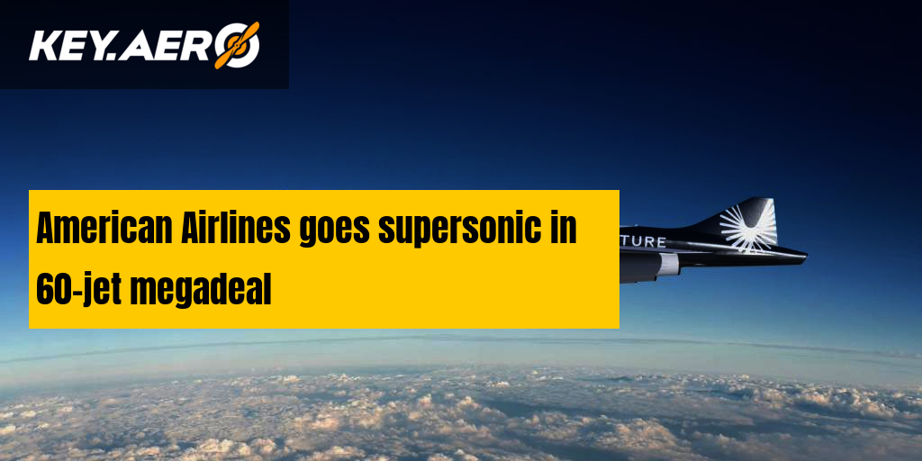 American Airlines goes supersonic in 60-jet megadeal