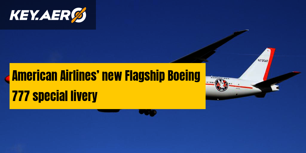 American Airlines’ new Flagship Boeing 777 special livery