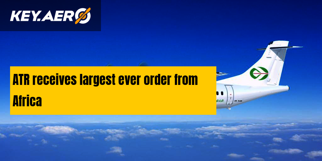 ATR receives largest ever order from Africa