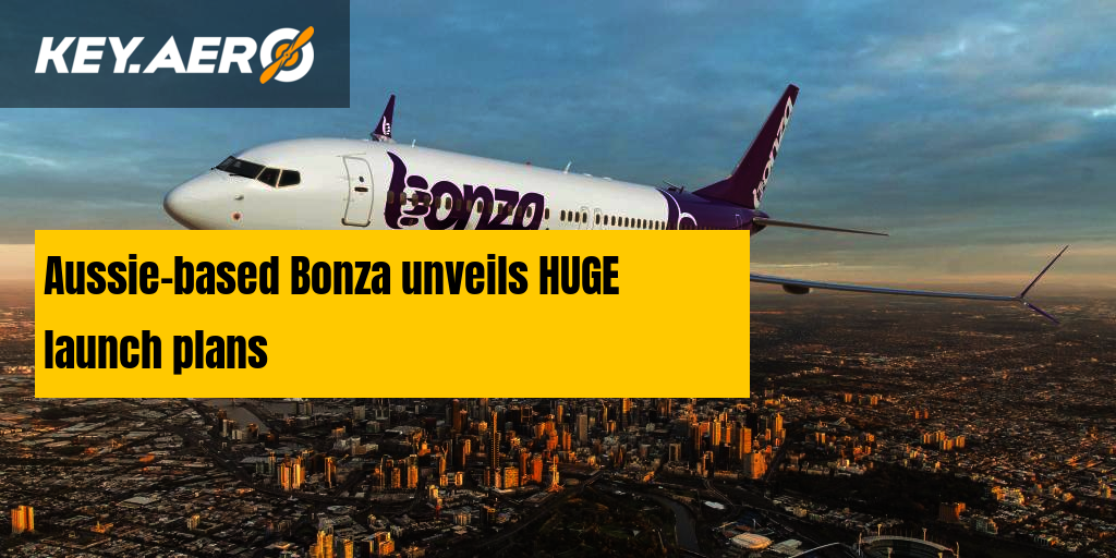Aussie-based Bonza unveils HUGE launch plans