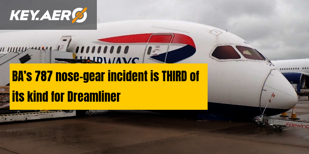 BA’s 787 nose-gear incident is THIRD of its kind for