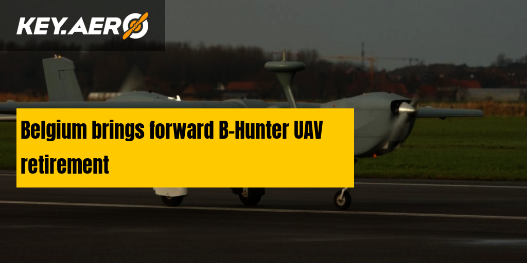 Belgium brings forward B-Hunter UAV retirement