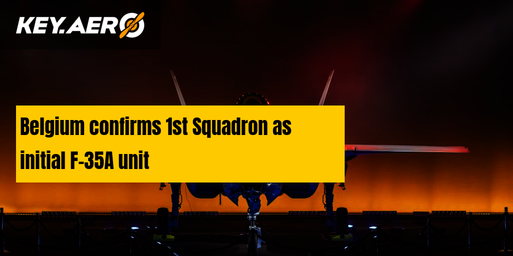 Belgium confirms 1st Squadron as initial F-35A unit