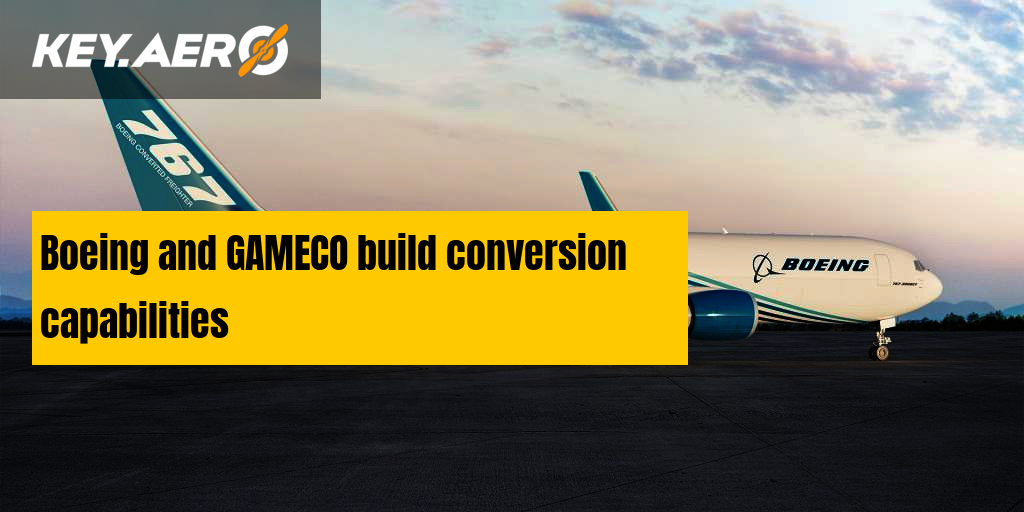 Boeing and GAMECO build conversion capabilities
