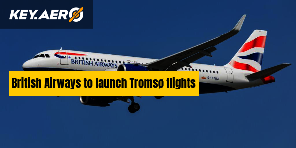 British Airways to launch Tromsø flights British Airways to launch Tromsø flights