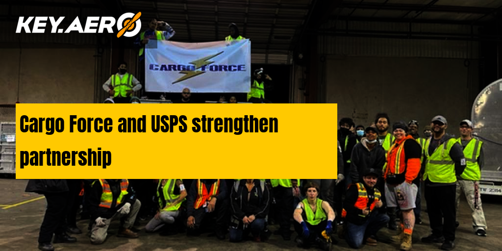 Cargo Force and USPS strengthen partnership
