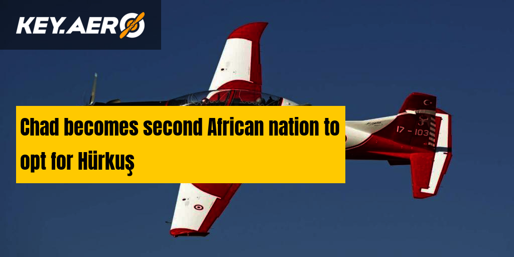Chad becomes second African nation to opt for Hürkuş