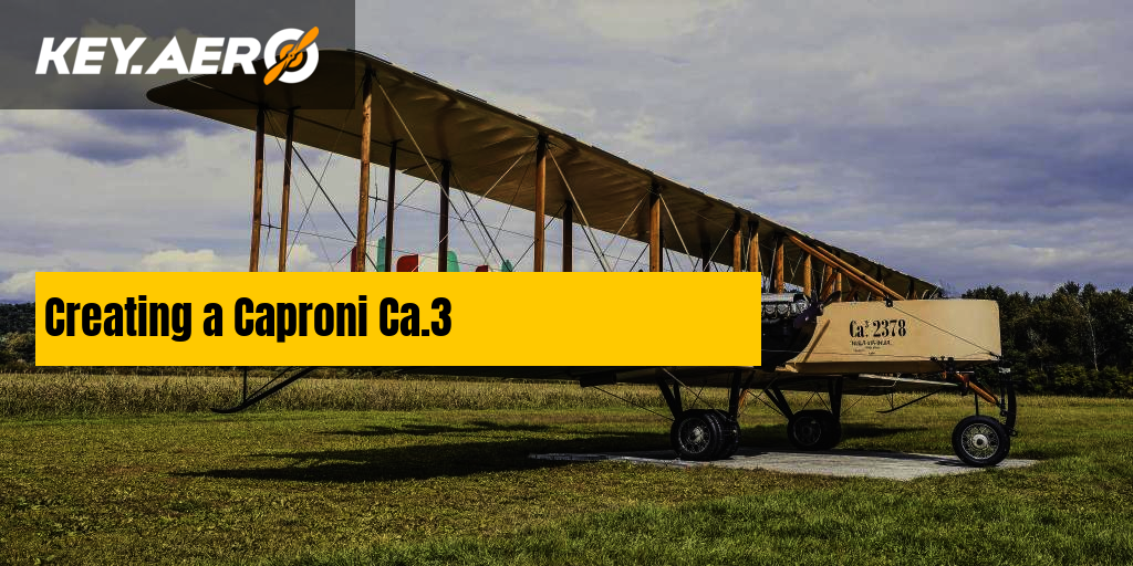Creating a Caproni Ca.3