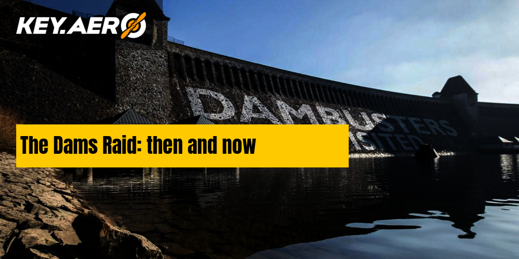 The Dams Raid: then and now