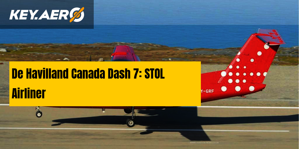 De Havilland Canada Dash 7: STOL Airliner