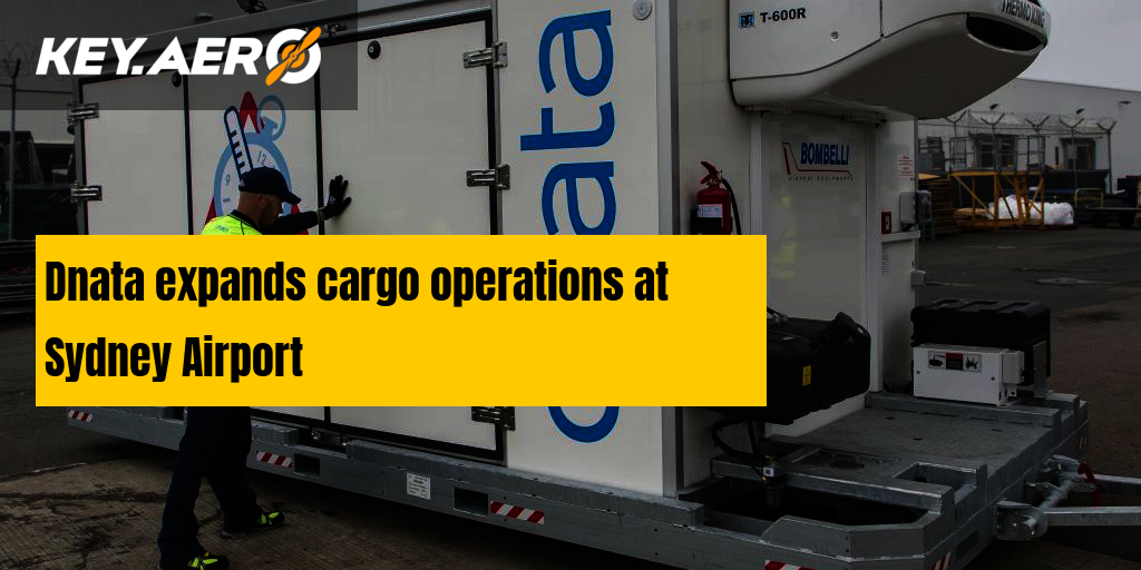 Dnata expands cargo operations at Sydney Airport