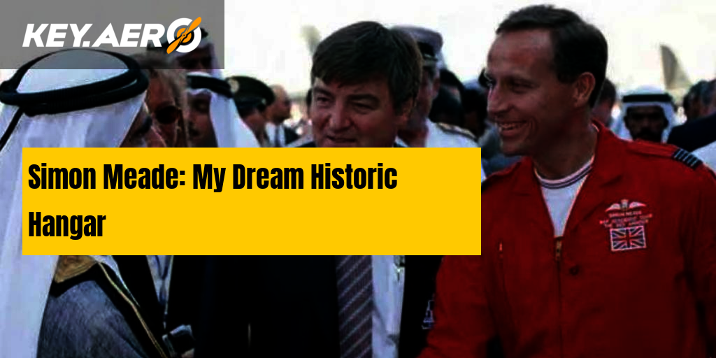 Dream Historic Hangar Simon Meade OBE