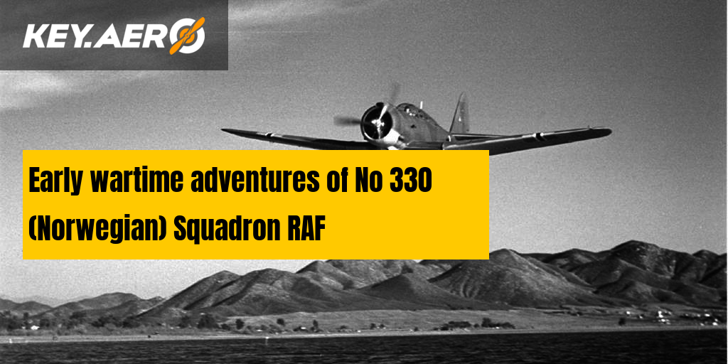 Early wartime adventures of No 330 (Norwegian) Squadron RAF