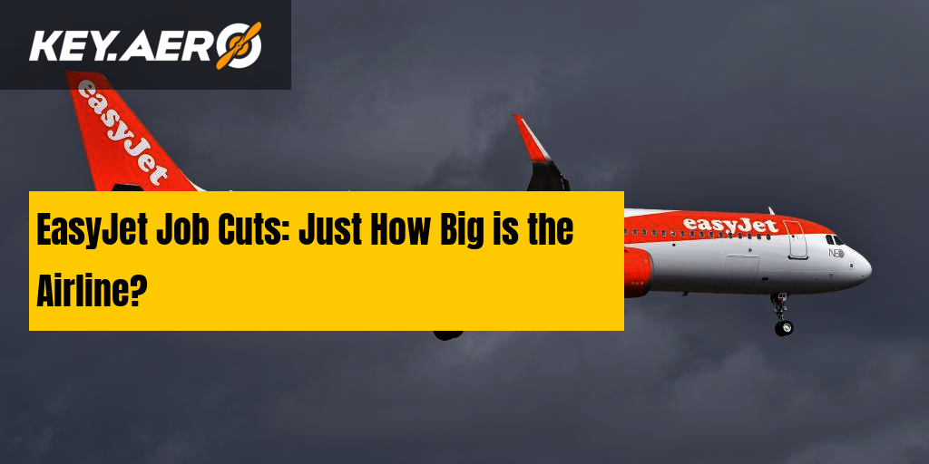 EasyJet Job Cuts: Just How Big is the Airline?