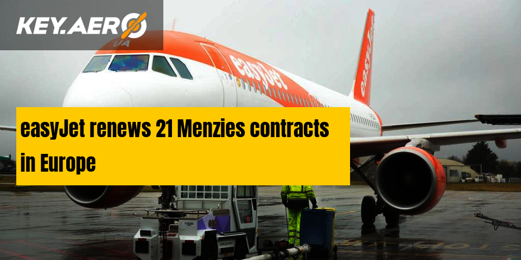 easyJet renews 21 Menzies contracts in Europe