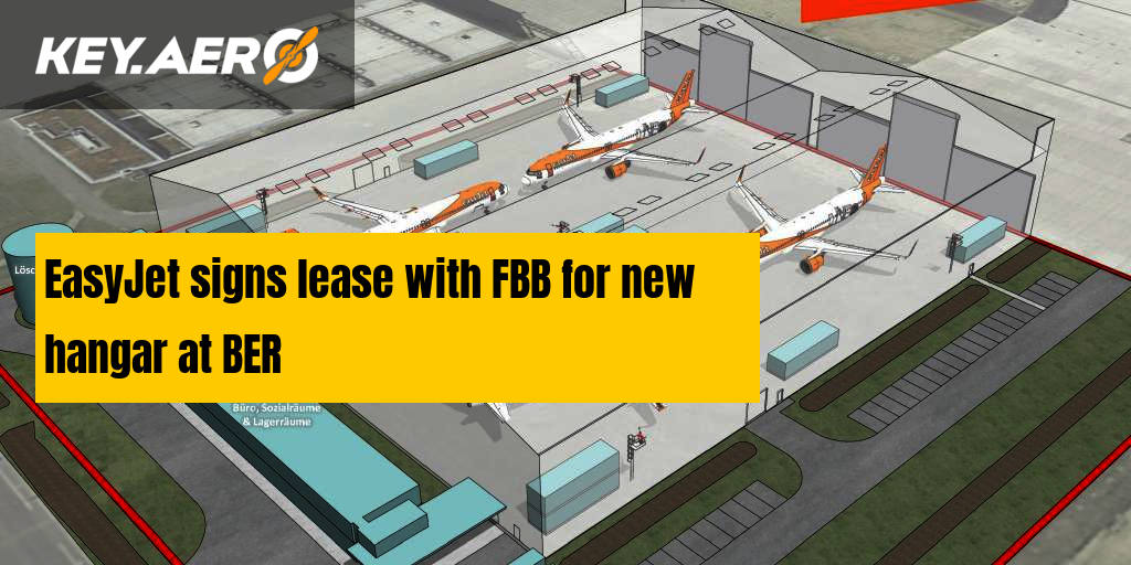 EasyJet signs lease with FBB for new hangar at BER