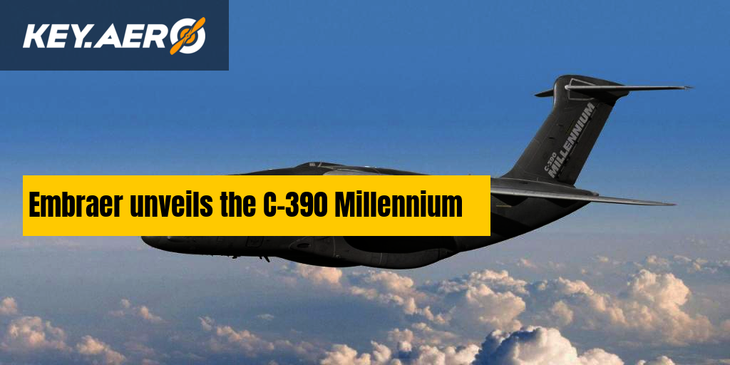 Embraer unveils the C-390 Millennium