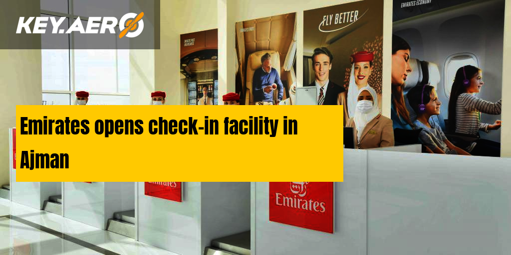 Emirates opens check-in facility in Ajman