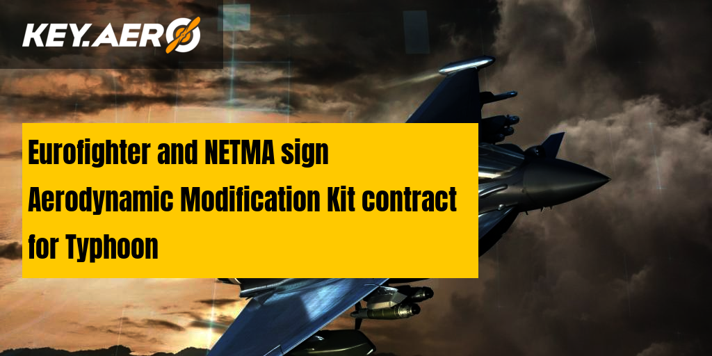 Eurofighter and NETMA sign Aerodynamic Modification Kit