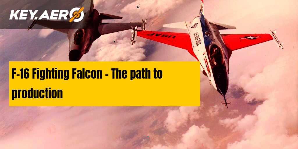 F-16 Fighting Falcon - The path to production