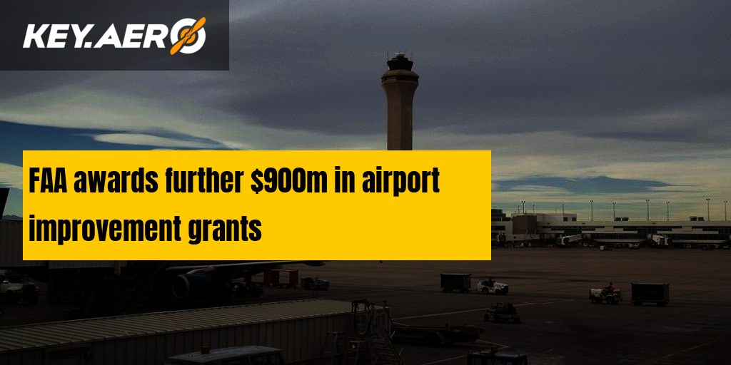 FAA awards further $900m in airport improvement grants