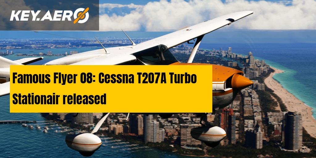 Famous Flyer 8: Cessna T207A Turbo Stationair