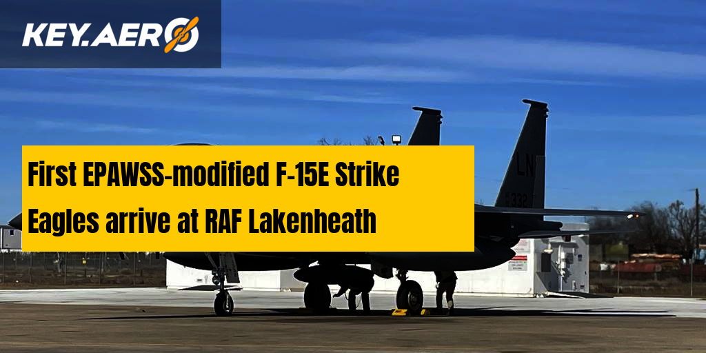 First EPAWSS-modified F-15E Strike Eagles arrive at RAF