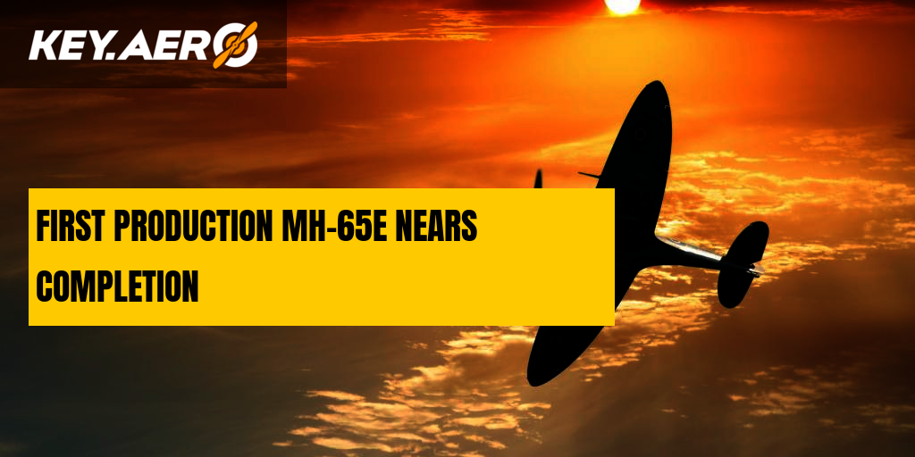 FIRST PRODUCTION MH-65E NEARS COMPLETION