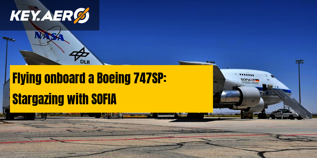 Flying onboard a Boeing 747SP: Stargazing with SOFIA